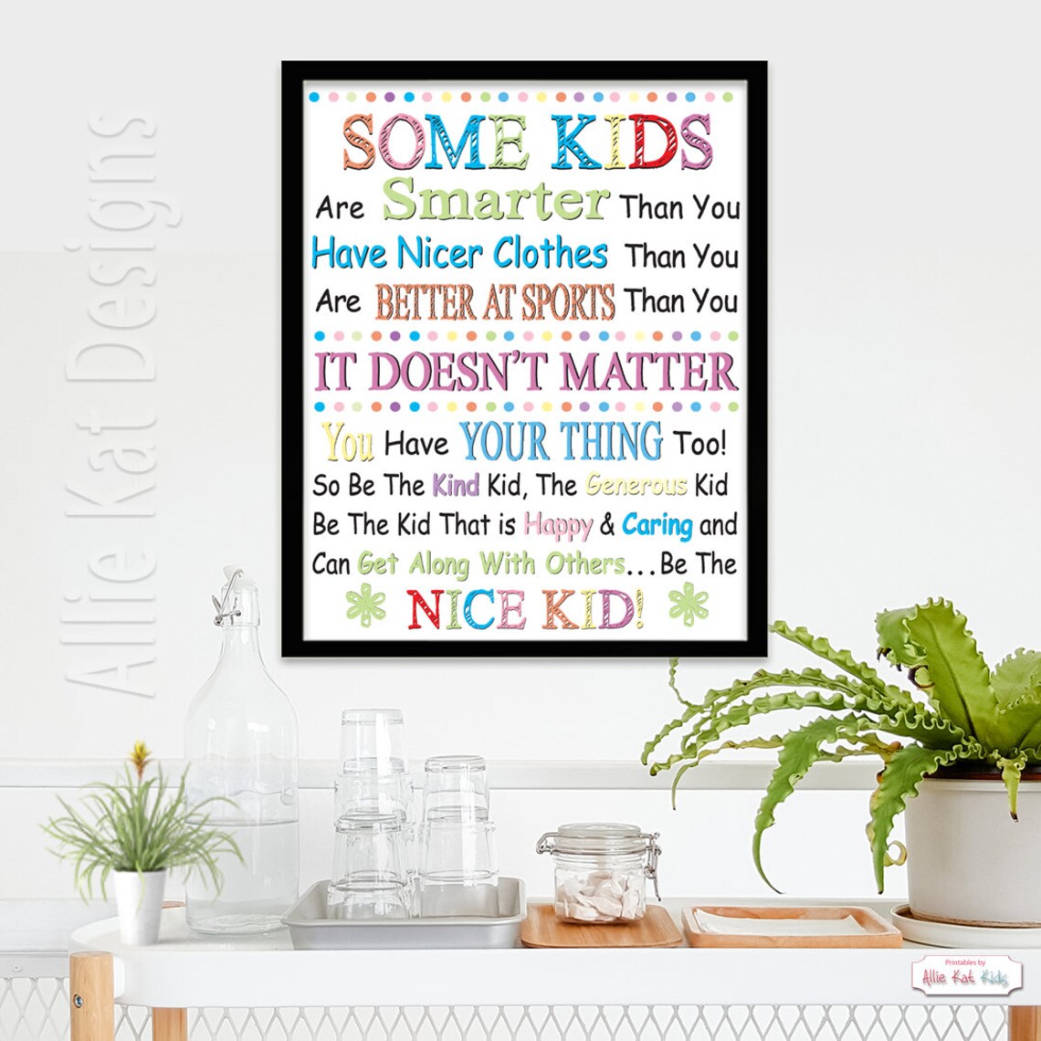 Some Kids, Be the Nice Kid Printable Sign, Teacher Classroom Decor ...