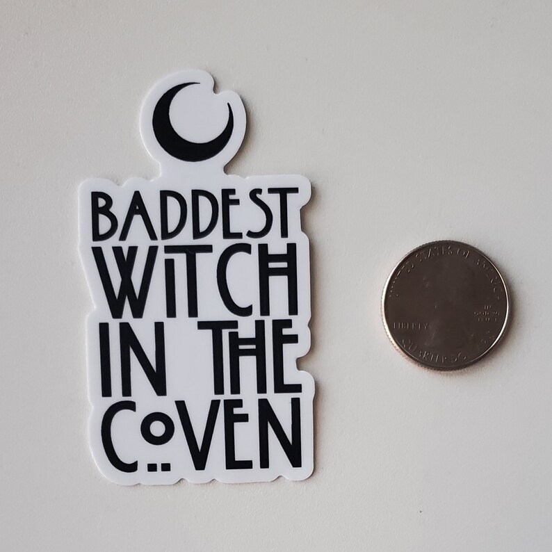 Baddest Witch in the Coven Weatherproof Sticker | Etsy