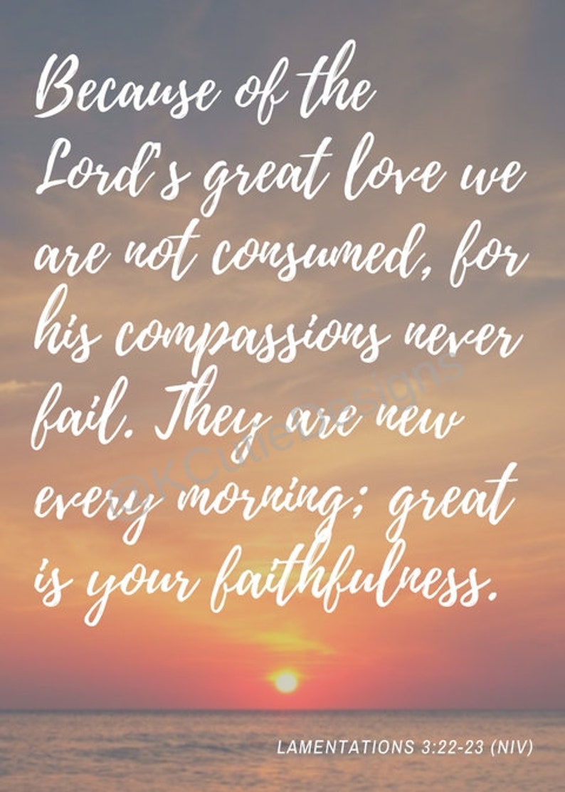 Lamentations 3:22-23 ...his compassions never fail. They are | Etsy