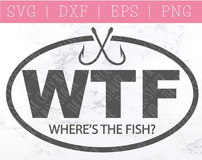 Where's the Fish SVG DXF PNG Fisherman Svg Fishing Svg - Etsy