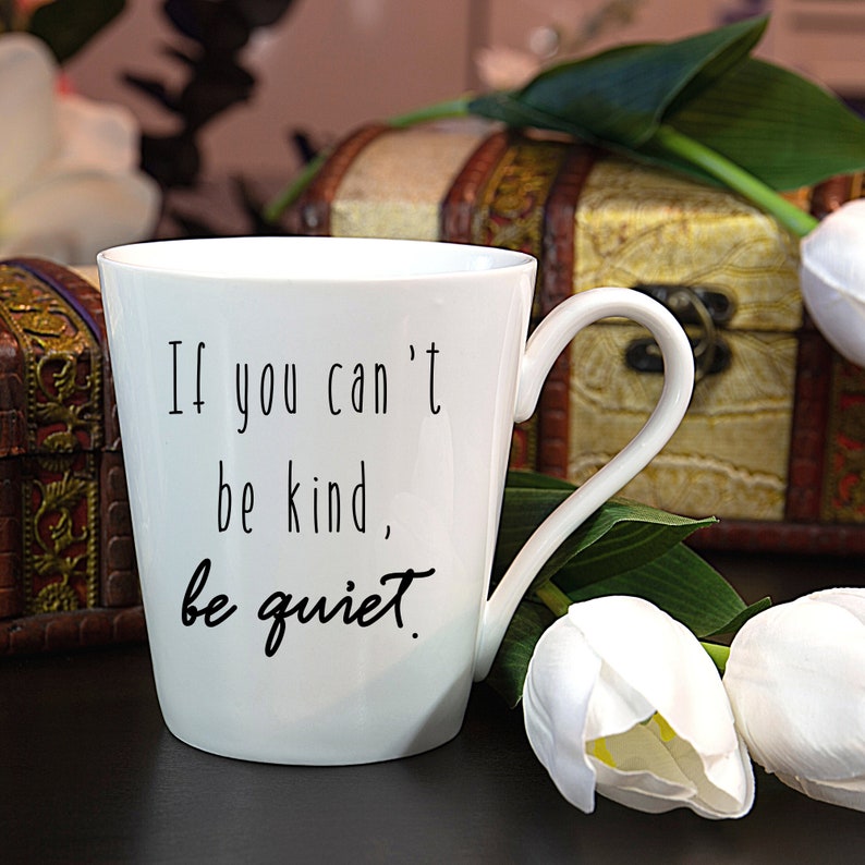If You Can't Be Kind Be Quiet SVG Be Kind SVG - Etsy