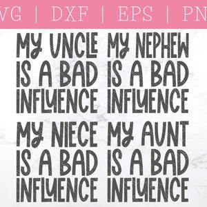 My Aunt is A Bad Influence SVG Uncle SVG Aunt SVG Nephew Svg Niece Svg ...