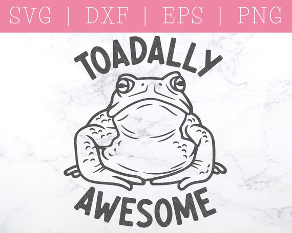 Toadally Awesome SVG Toad SVG SVG Files for Cricut Funny - Etsy Australia