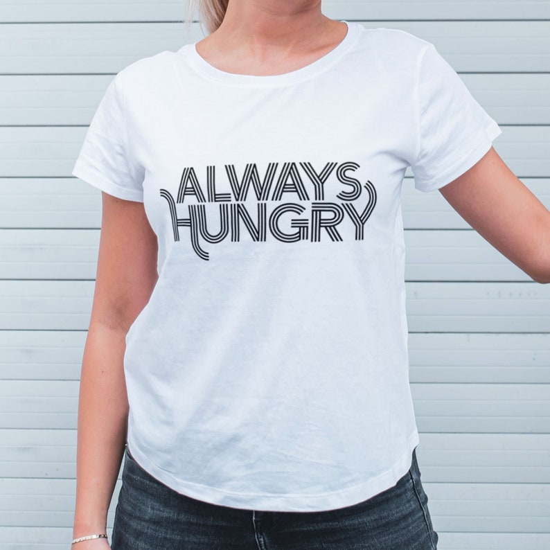 Always Hungry SVG Food SVG SVG Files for Cricut Funny - Etsy