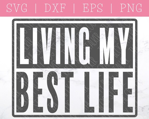 Living My Best Life SVG Motivational SVG Shirt Design | Etsy