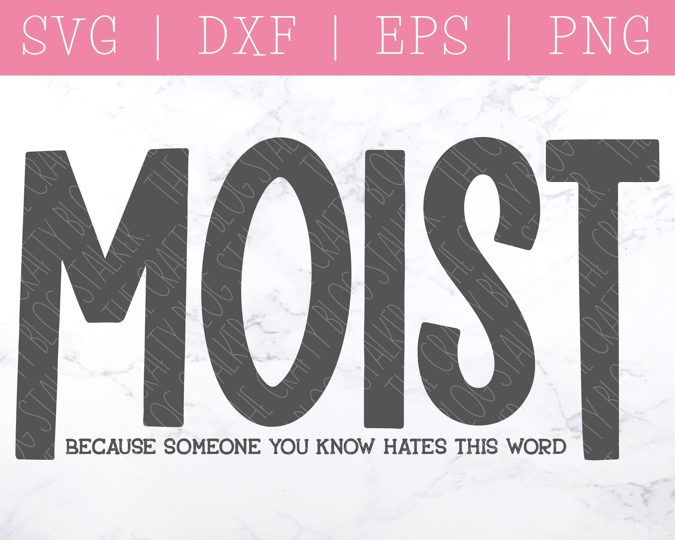 Moist SVG Funny SVG SVG File for Cricut Funny Sayings - Etsy Australia