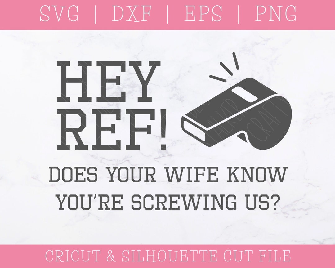 Hey Ref SVG DXF PNG: Referee Whistle Cut File for Cricut (digital ...