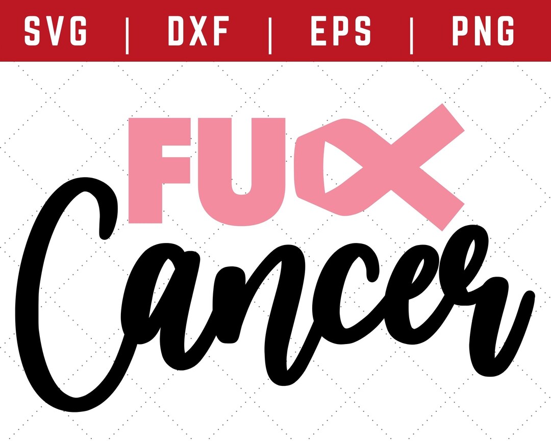 FU Cancer Svg Dxf Png Eps, Cut Files for Cricut, Cancer Ribbon, Breast ...
