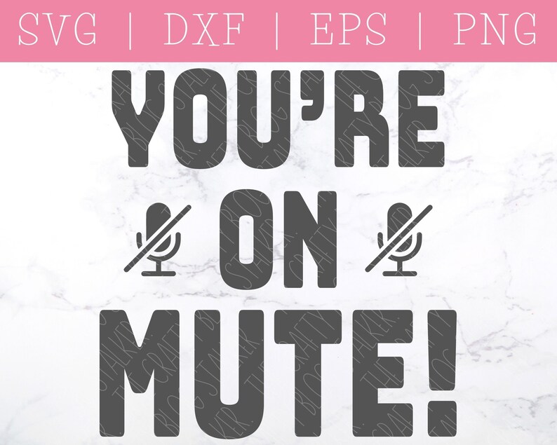 You're on Mute SVG Zoom Meeting Sign Teacher Life SVG - Etsy