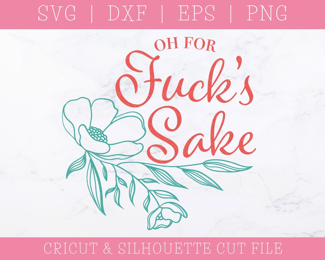 Fuck SVG File Sarcastic SVG Files for Cricut Funny Sayings SVG Designs ...