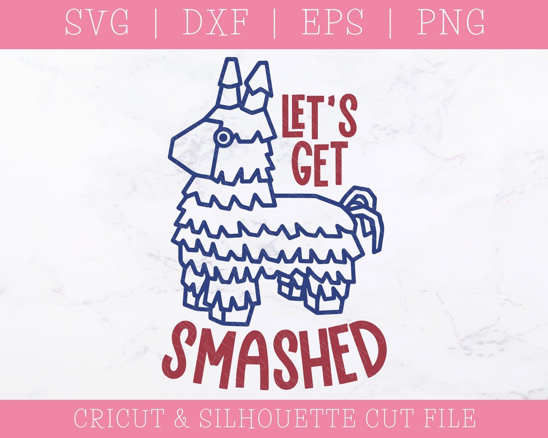 Lets Get Smashed SVG Piñata SVG fichiers SVG pour Cricut alcool Svg ...