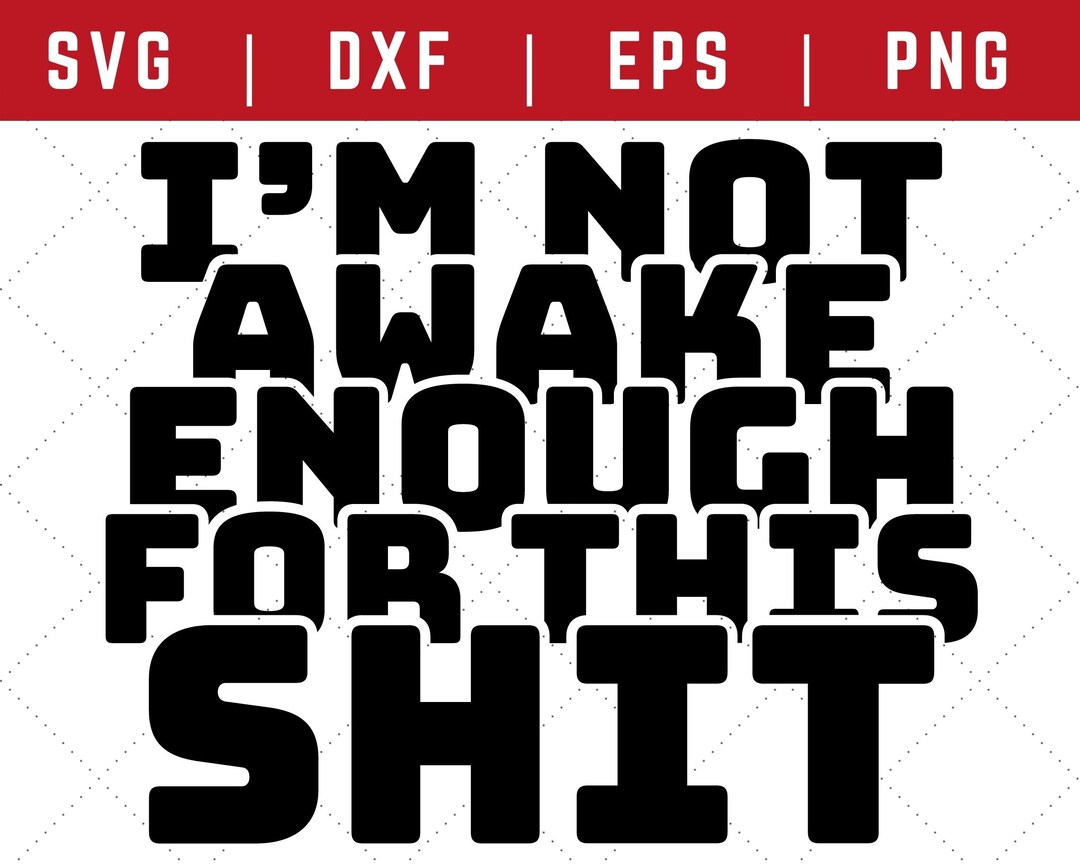 Shit SVG Awake SVG SVG Files for Cricut Stacked Svg Funny Adult Svg ...