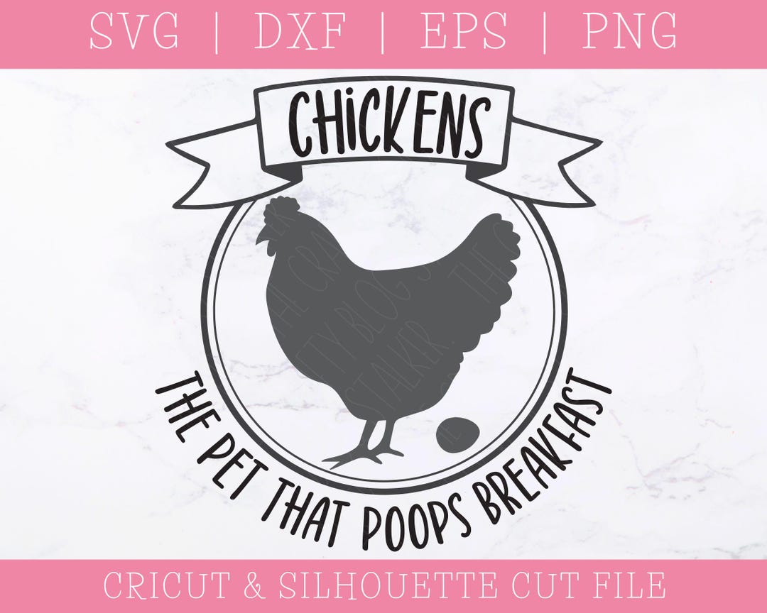 Chickens the Pet That Poops Breakfast SVG - Farmhouse SVG - Country SVG ...
