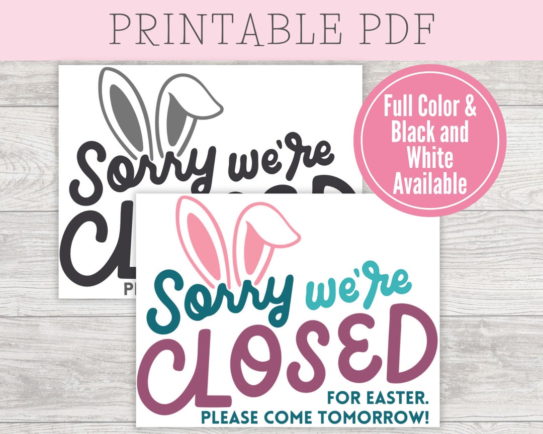 Easter Closed Sign Printable PDF, Sorry We're Closed, Closed for Easter ...