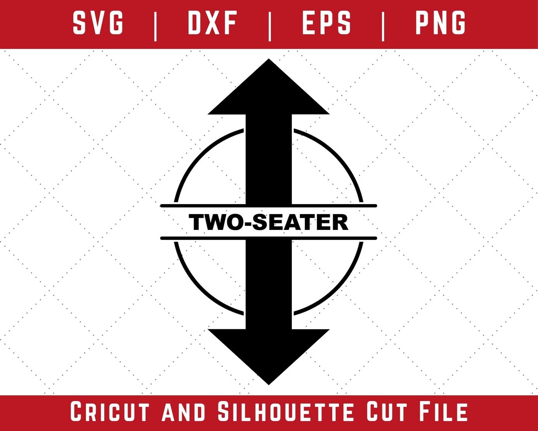 Two Seater SVG DXF PNG, Adult Humor, Offensive, Inappropriate, Funny ...