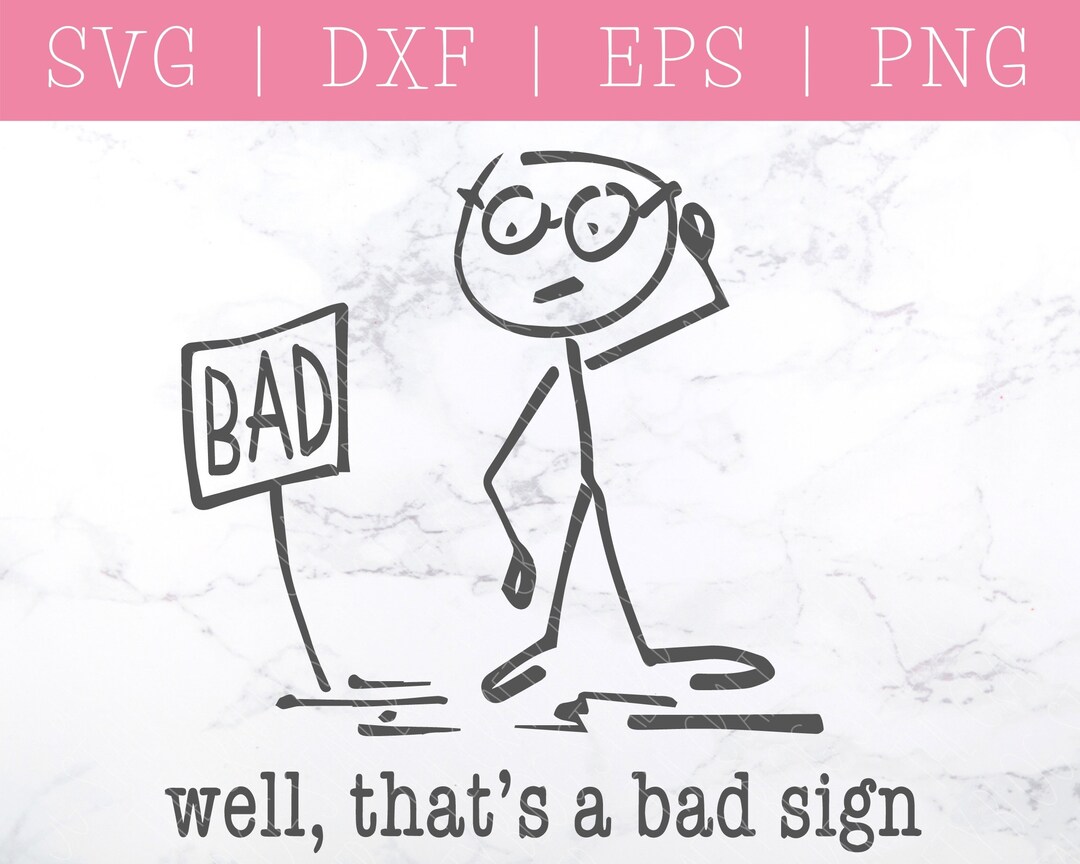 Well That's a Bad Sign SVG Funny Sayings SVG Adult - Etsy