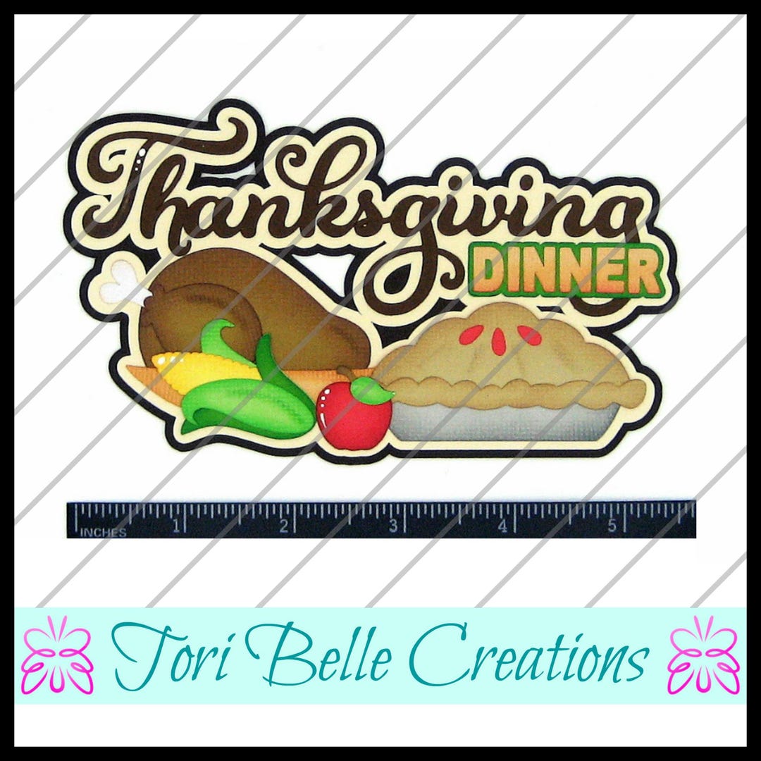 Thanksgiving Dinner Scrapbook Title: Handmade Paper Piecing Die Cut ...