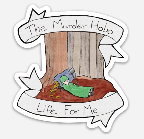 Murder Hobo Sticker the Murderhobo Life for Me Stickers - Etsy