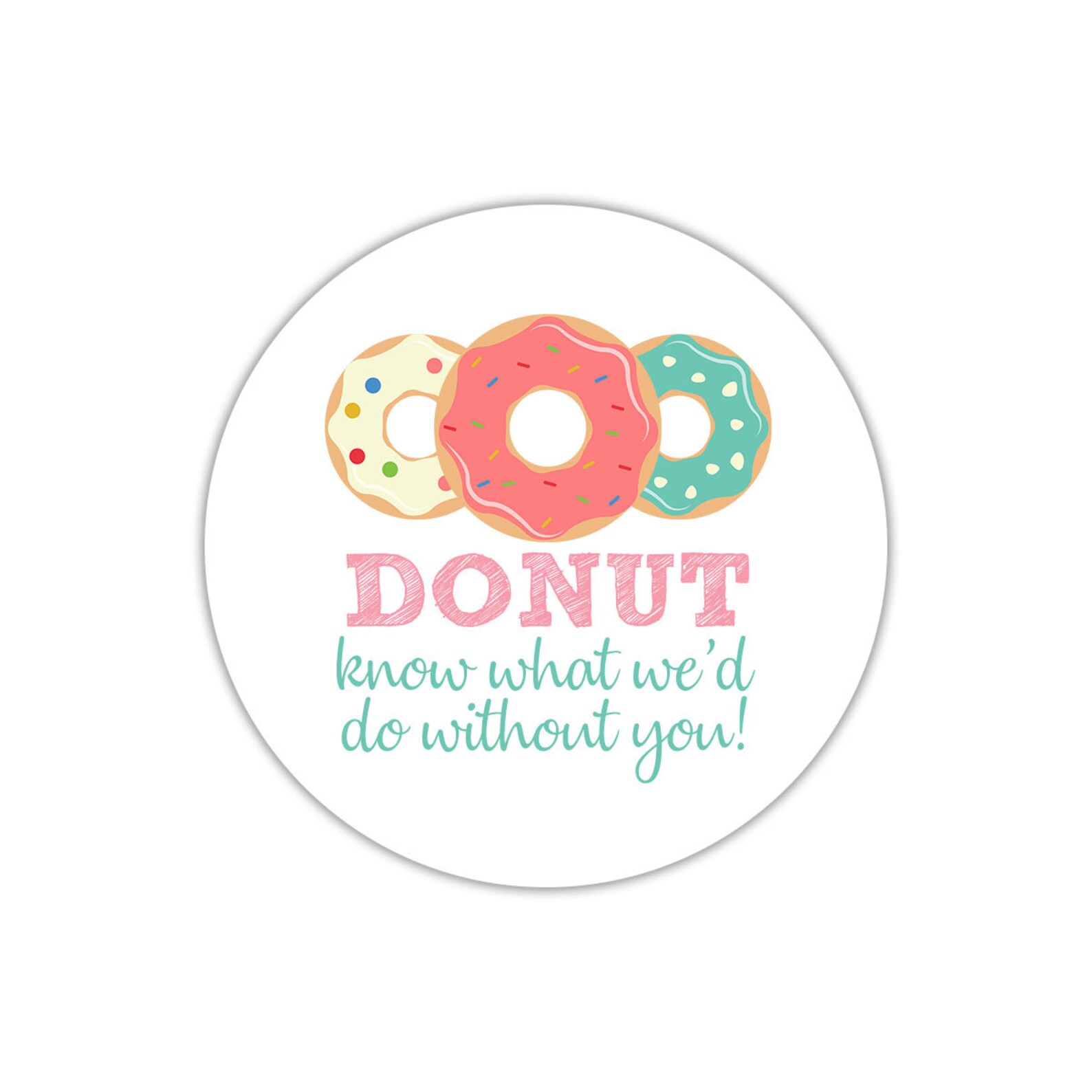 Donut Tags Donut Know What We'd Do Without You Tags - Etsy