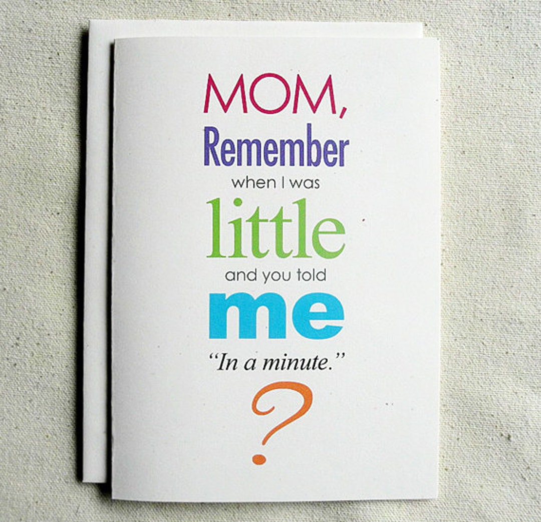 Mother Birthday Card Funny Mom, Remember When I Was Little - Etsy