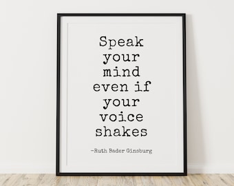 Ruth Bader Ginsberg Poster Speak Your Mind Even If Your Voice Shakes ...