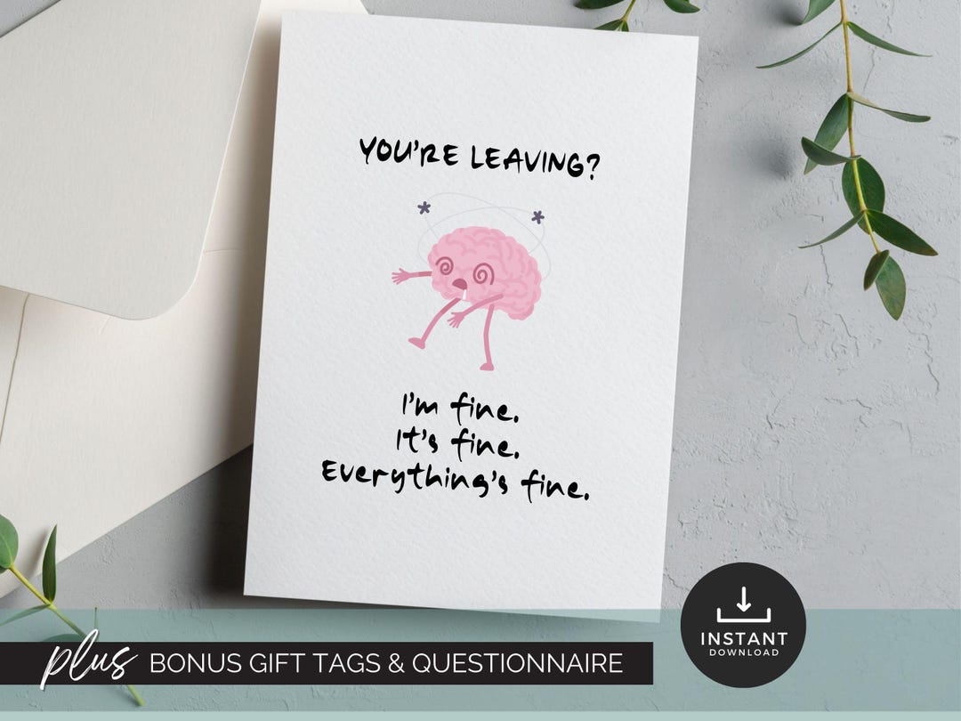You're Leaving Card Its Fine Everythings Fine Funny Coworker or Boss ...