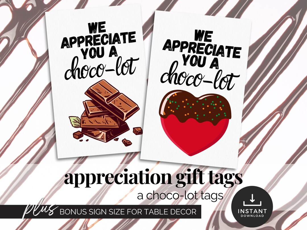 Chocolate Gift Tag Printable, Appreciate You Choco-lot, Employee Thank ...