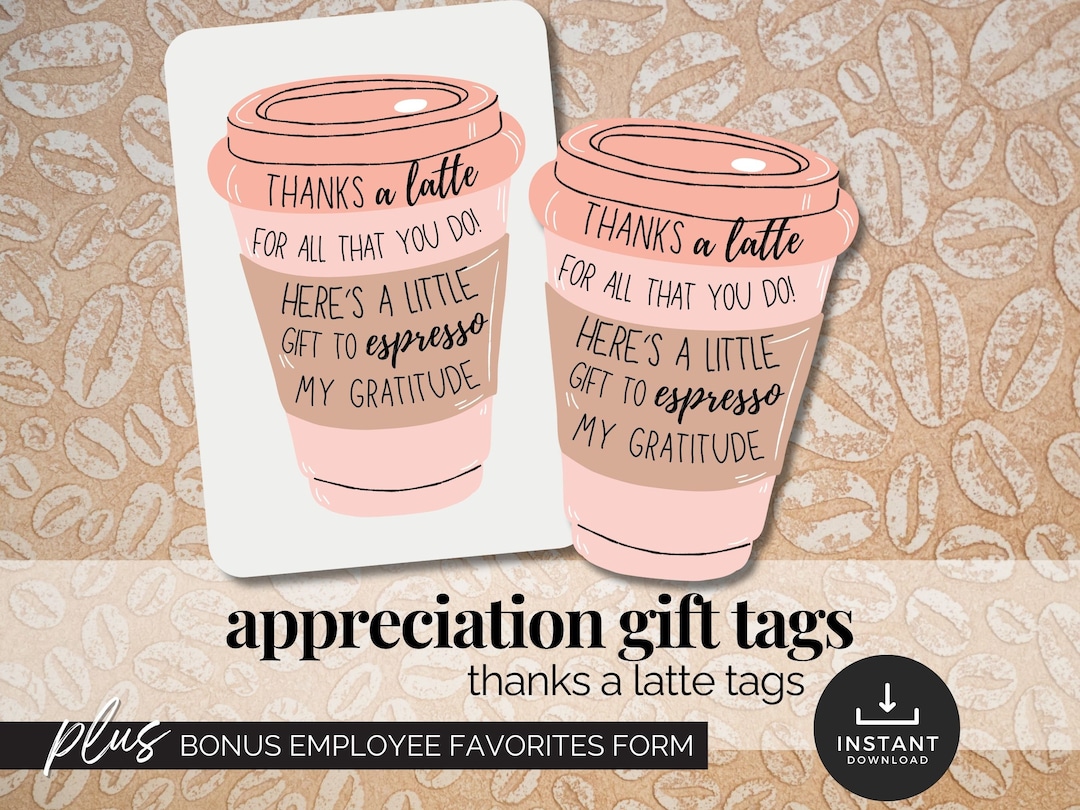 Thanks A Latte Coffee Gift Tag Printable Coffee Thank You Tag Employee ...