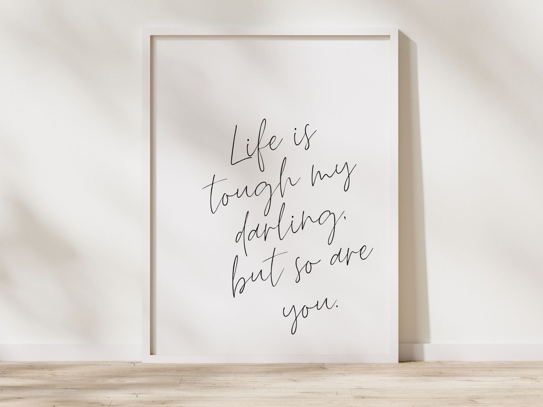 Life is Tough My Darling Print Feminine Office Decor for Women ...