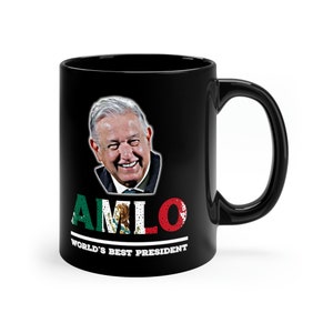 AMLO Presidente Estados Unidos Mexicanos Black Coffee Mug Tea Cup ...