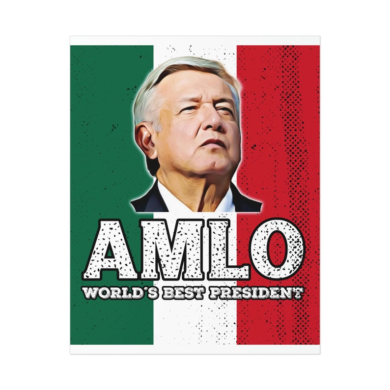 AMLO POSTER Andres Manuel Lopez Obrador Mexican President - Etsy