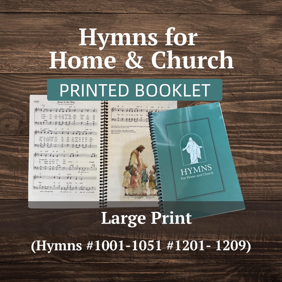 LARGE PRINT LDS Hymns for Home & Church Booklet - Updated 9/18/25 - Etsy