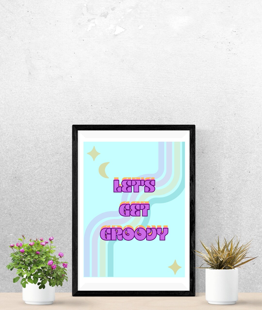 Let's Get Groovy Digital Wall Art Print Groovy Home Decor - Etsy