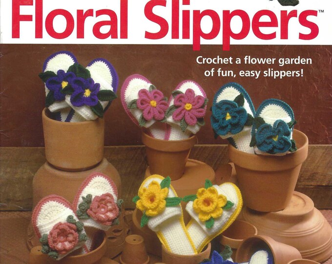 Soft Step Floral Slippers Crochet Pattern Book - Annie's Attic #875525 ...