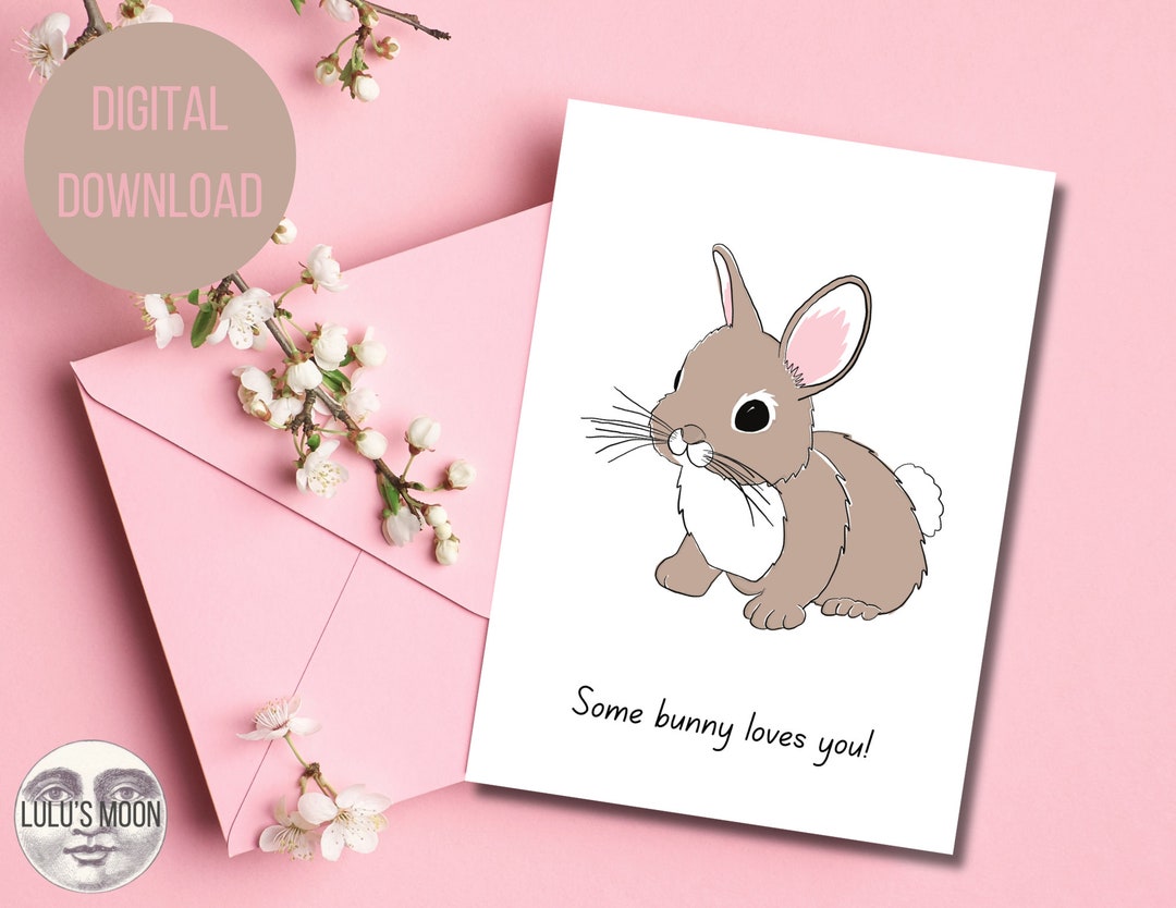 Some Bunny Loves You 5"x7" Card - Digital Download - Easter Card - Cute ...