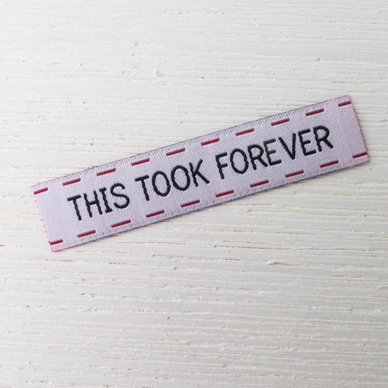 Woven Labels This Took Forever Sew-in Woven Label for - Etsy