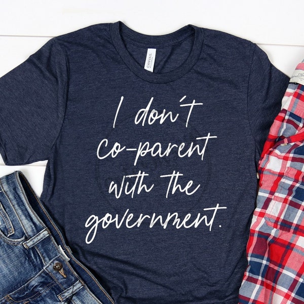 I Dont Co Parent With the Government - Etsy