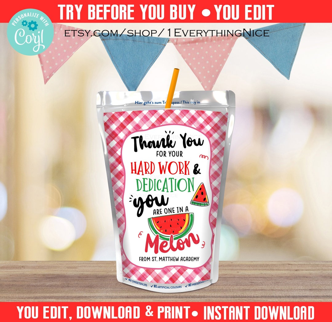 You Are One in A Melon Hard Work Dedication Appreciation Juice Pouch ...