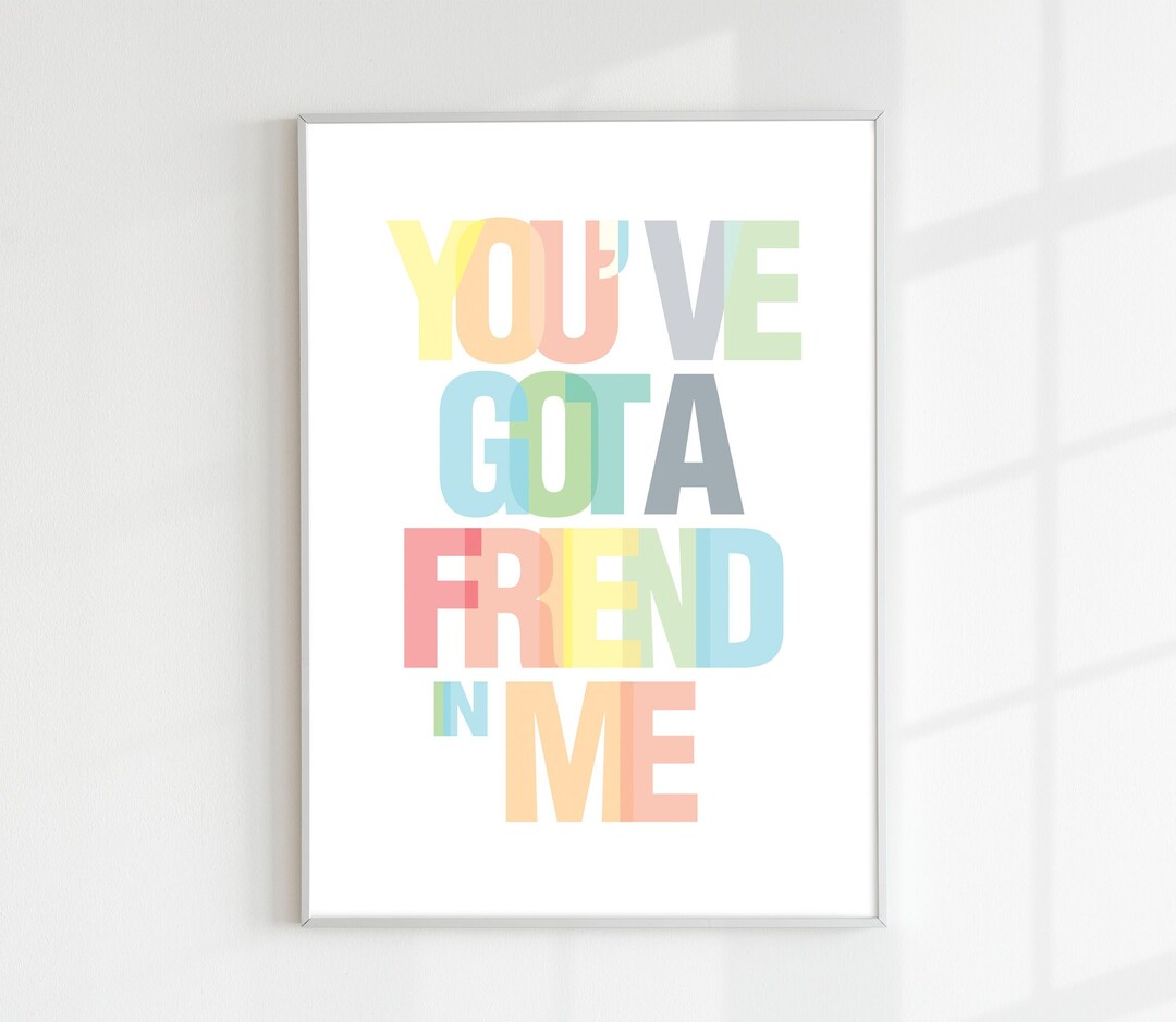 Digital Print You've Got a Friend in Me Toy Story Motivational Words ...