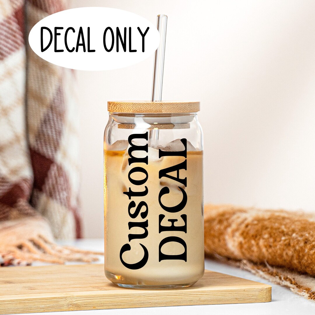 Custom Vinyl Decal: 16oz Iced Coffee Glass, Beer Can Tumbler - Etsy