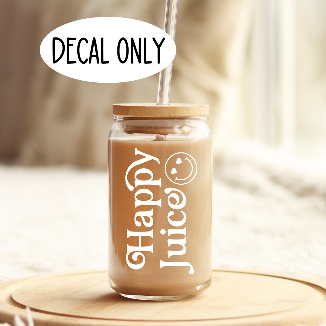 Happy Juice Vinyl Decal for 16oz Iced Coffee Can Glass, Happy Faces ...