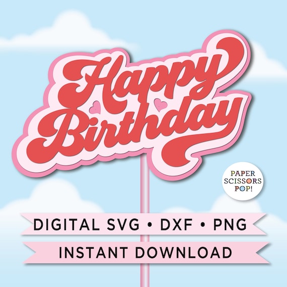 Retro Happy Birthday cake topper SVG, EPS, Cricut birthday decoration ...