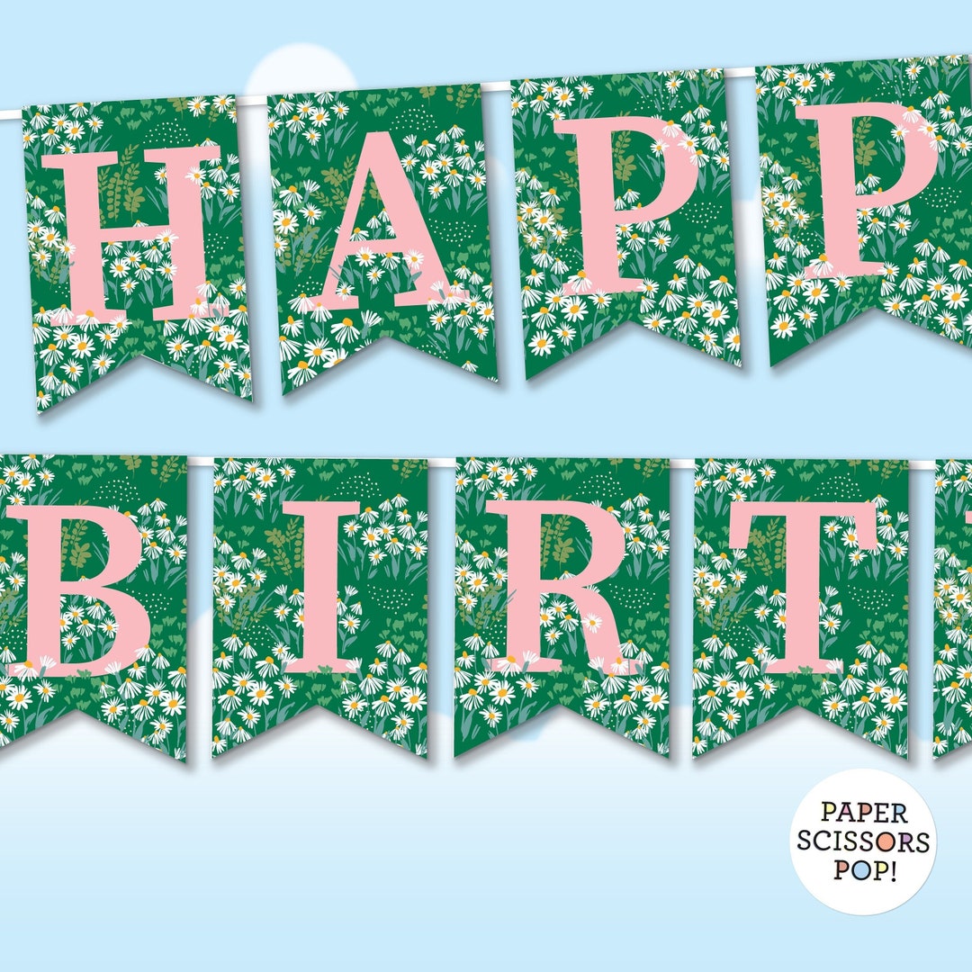Printable Daisy Alphabet Banner Set, Floral Birthday Garland, Floral ...