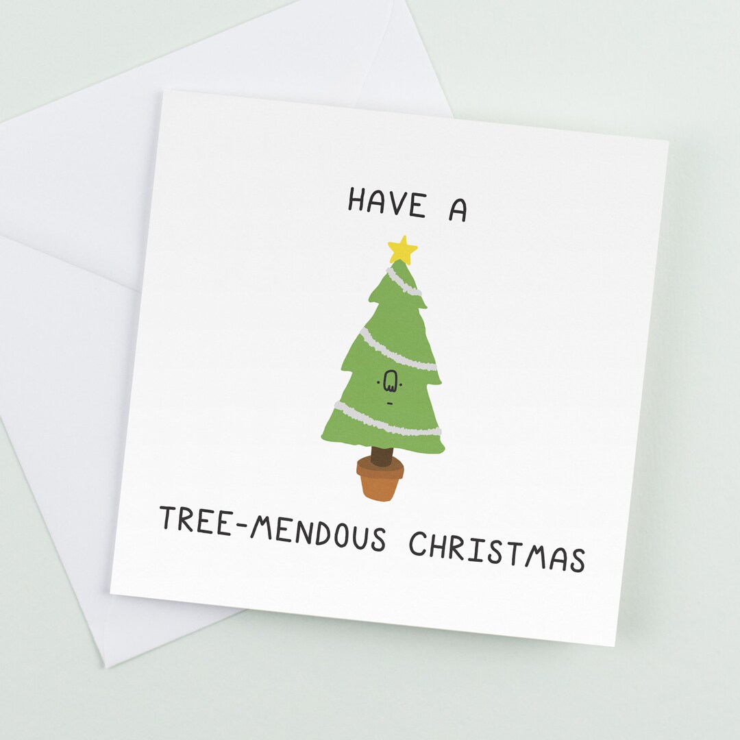 Have a Tree-mendous Xmas Funny Christmas Cards, Seasonal Greeting Card ...