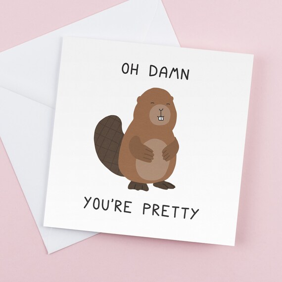 Damn Girl Beaver Greeting Cards Funny Romantic Birthday - Etsy