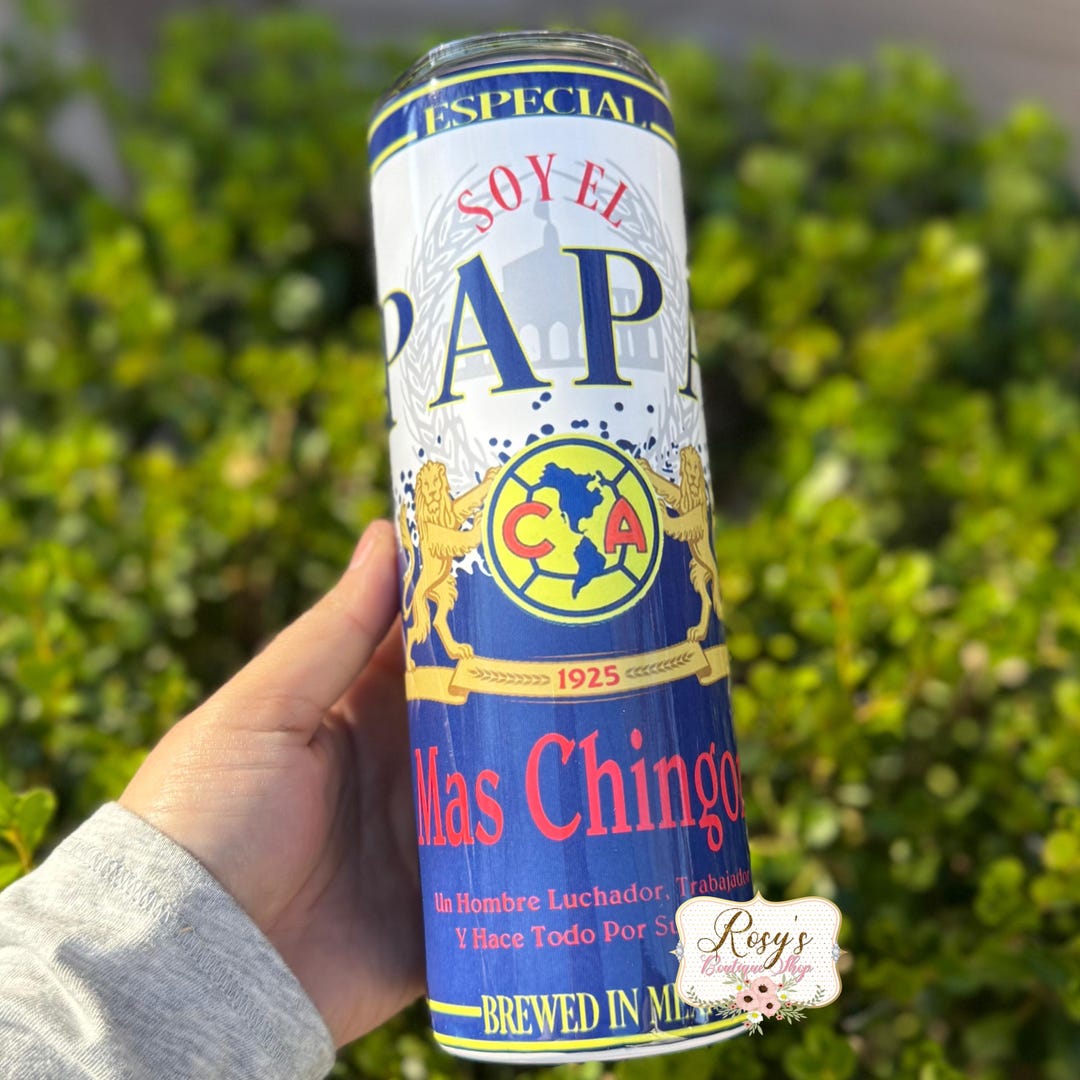 Soy El Papa Mas Chingon Club America Soccer 20oz Tumbler | America ...