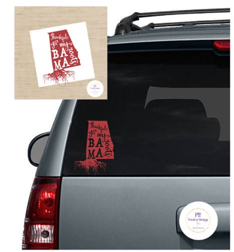 Thankful for My Bama Roots Decal for Car Window / DIY Decal / - Etsy