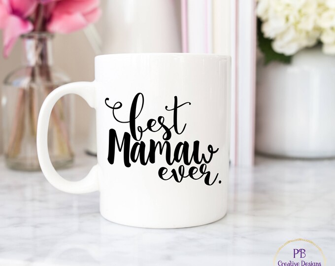 Best Mamaw Ever Decal / DIY Decal / Tumbler Decal / Coffee Mug Decal - Etsy