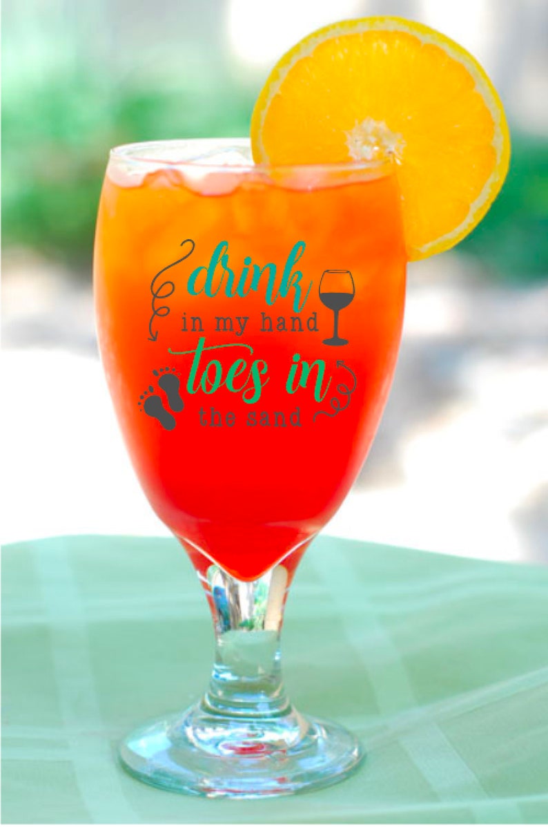 Drink In My Hand Toes In The Sand Decal For Wine Glass Diy Etsy