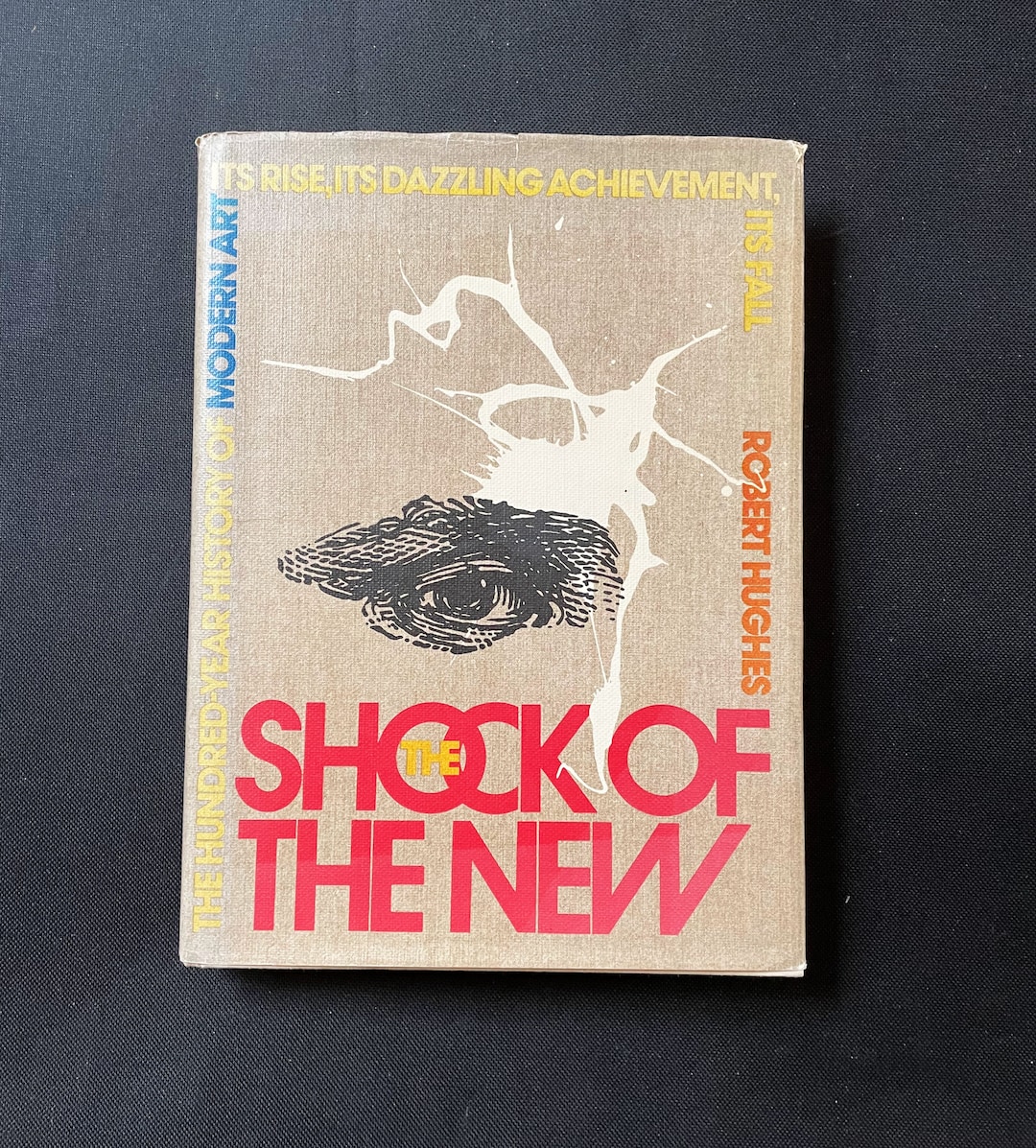 1980 "the Shock of the New" Illustrated Hardcover Art Book, Robert ...
